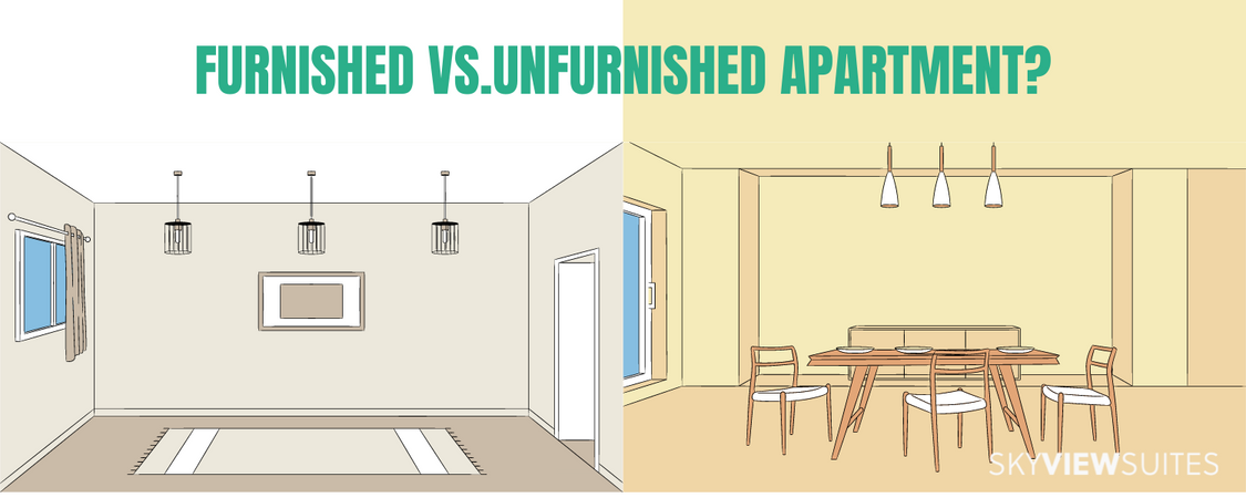 FURNISHED VS. UNFURNISHED APARTMENT